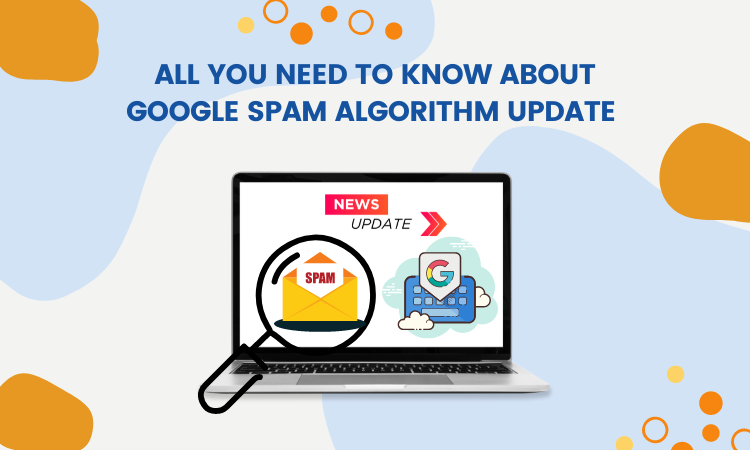 All you need to know about Google Spam Algorithm Update - Sortd